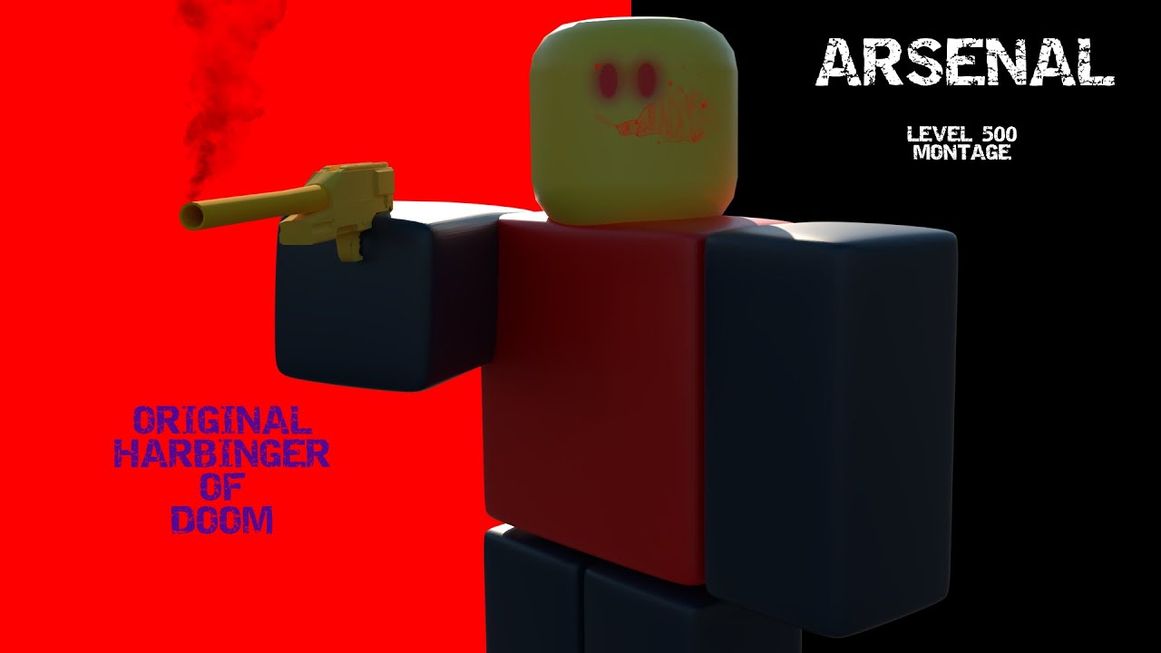 [The Original Harbinger Of Doom] ARSENAL Level 500 Montage - YouTube