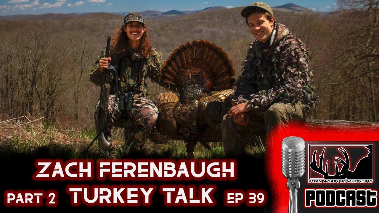 Turkey Hunting with Zach Ferenbaugh and The Hunting Public | Part 2 ...
