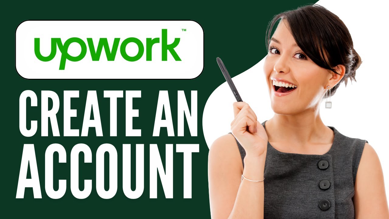 How to Create An Account on Upwork as a Freelancer (Step-by-Step ...