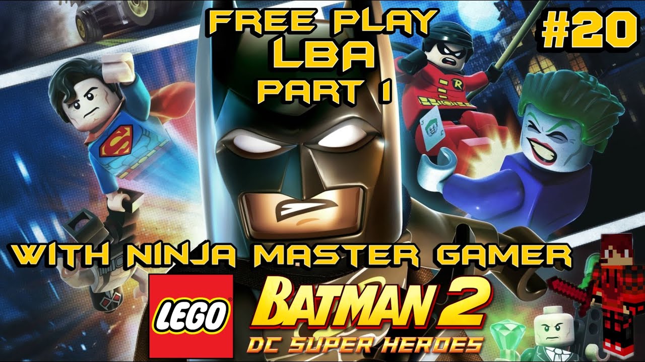 LEGO Batman 2: DC Super Heroes DS Walkthrough #20 LBA (Free Play) Part ...