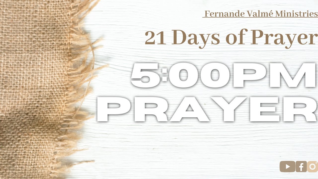 5:00PM-6:00PM | DAY 3 | 21 Jours de Prière et de Jeûne - YouTube