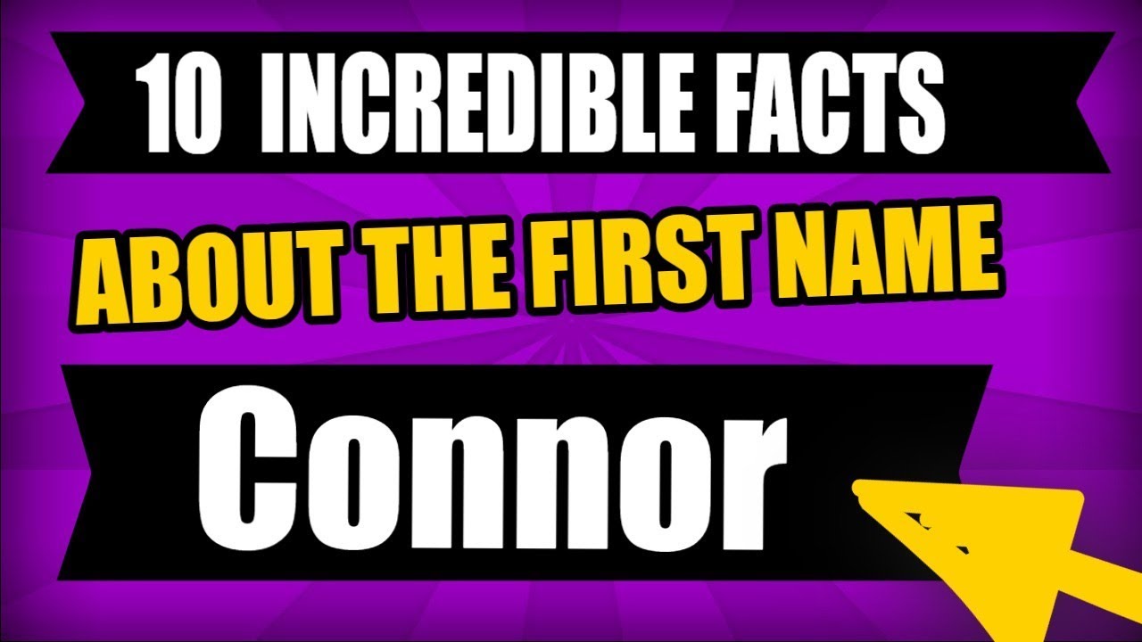 Meaning of the name Connor - Incredible Facts about the first name ...