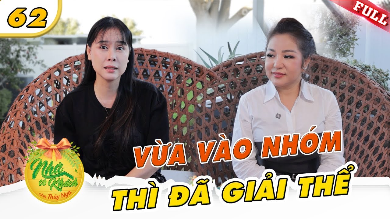 Nhà Có Khách US #62 CS Nhã Khanh Trio 666: Vừa vào nhóm thì nhóm giải ...