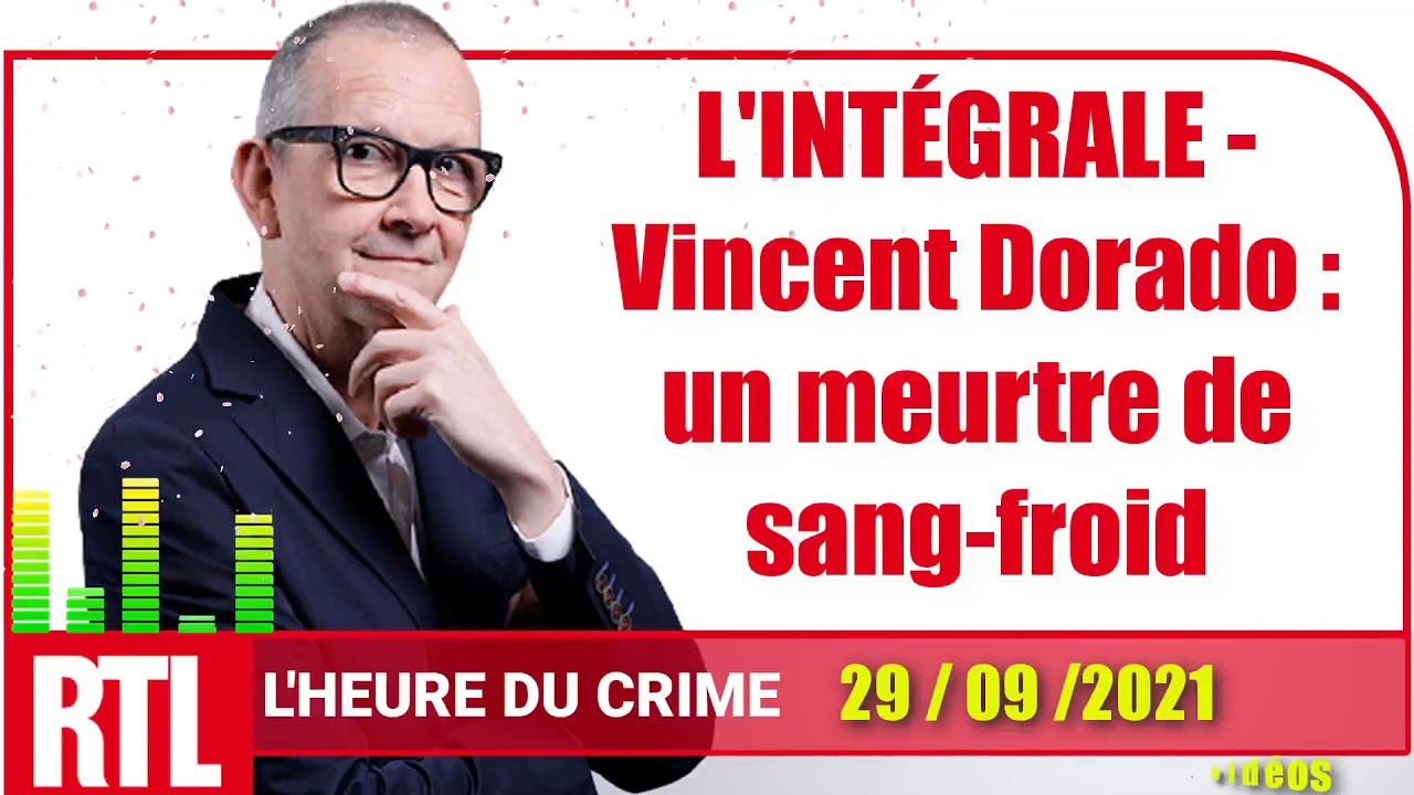 🏆 L'heure du Crime: L'INTÉGRALE - Vincent Dorado un meurtre de sang ...