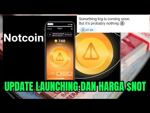 NOT COIN NEWS UPDATE LAUNCHING DAN HARGA TERBARU #notcoin # ...