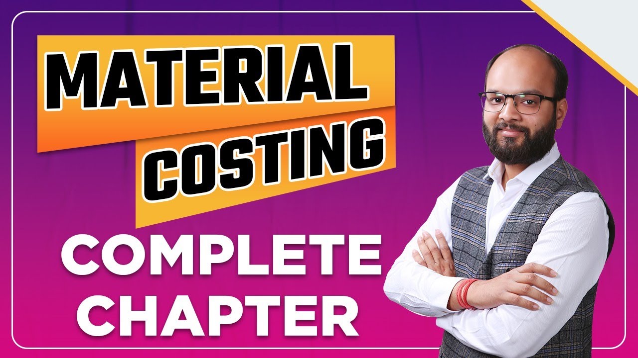 Material Costing Complete Chapter | Cost Accounting | What is Ordering ...