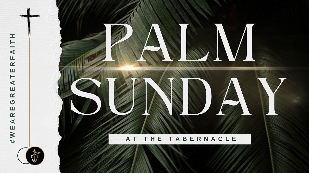 Tabernacle ONLINE| Palm Sunday| March 24th, 2024 - YouTube