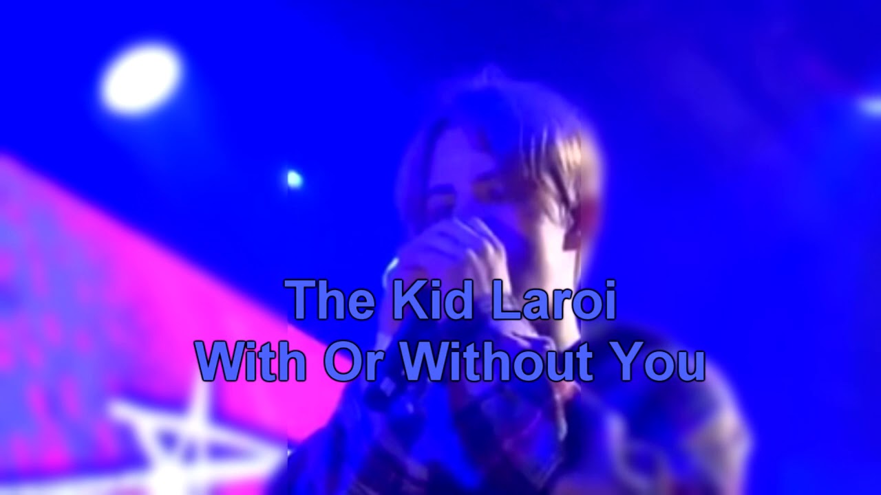 The Kid LAROI - With Or Without You (WOWY) | Full Unrelease | Lyrics ...