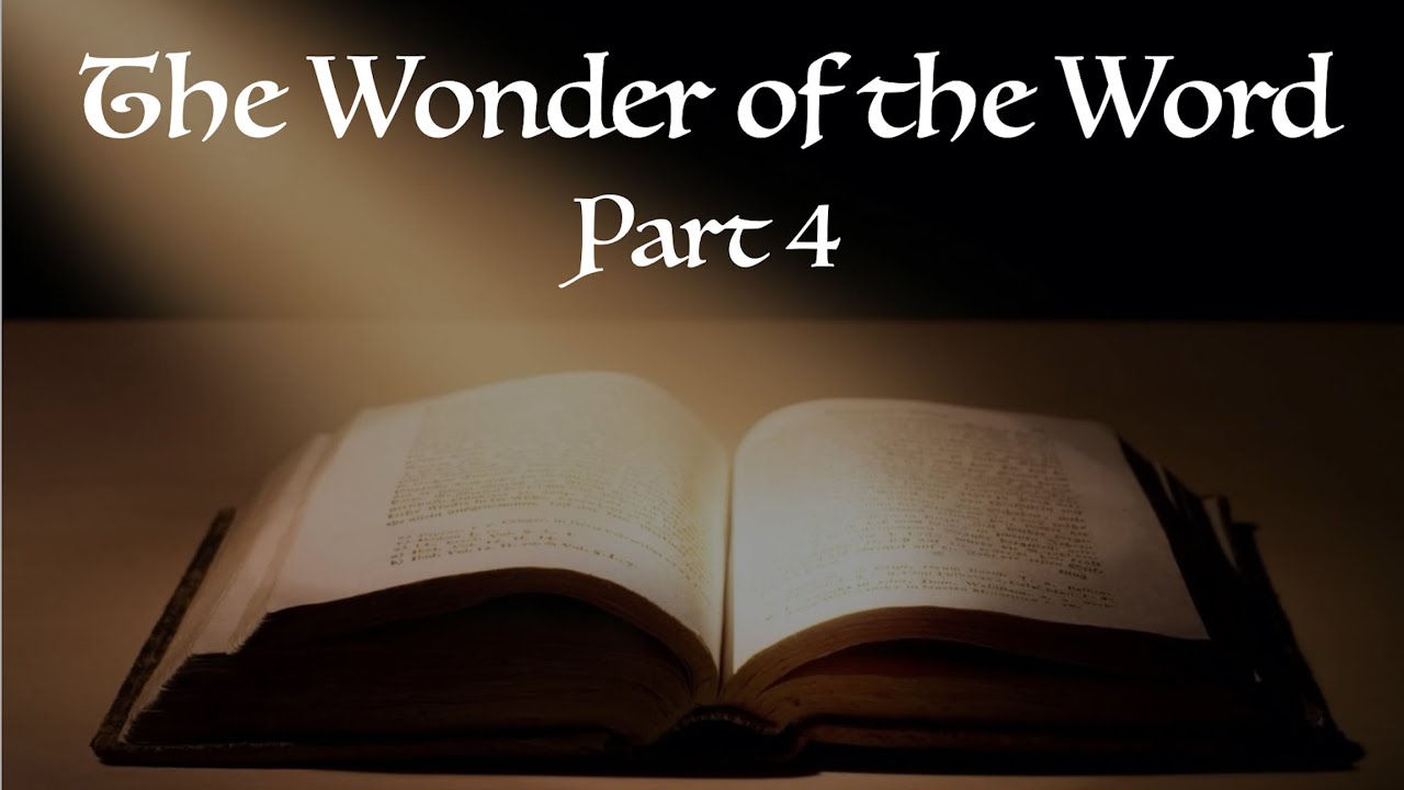 The Wonder of the Word Part 4, by John Lusk - YouTube