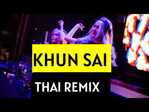 KHUN SAI THAI REMIX SOUND BY AGOY REMIXER - YouTube
