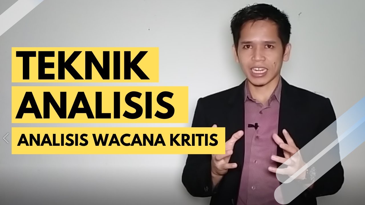 AWK#6 Teknik Analisis dalam Analisis Wacana Kritis - YouTube