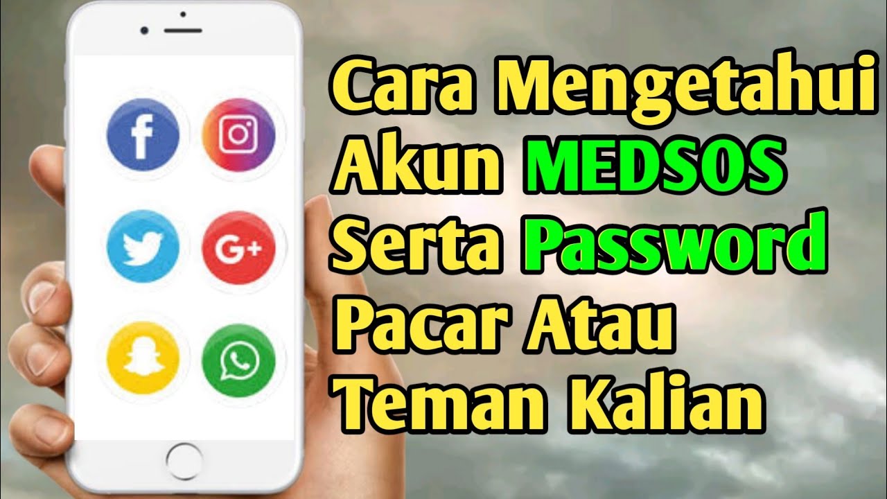 Cara Mengetahui Akun MEDSOS Serta Password Pacar Atau Teman Kalian ...
