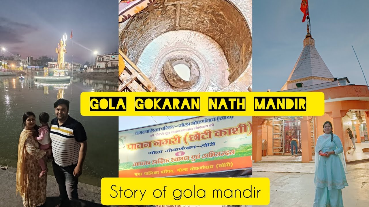 Gola Gokaran Nath Mandir Tour !! Story of Gola Mandir !! Lakhimpur ...