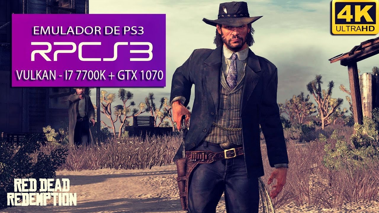 RED DEAD REDEMPTION (RPCS3) | I7 7700K | 4K | VULKAN-RECOMPILER - YouTube