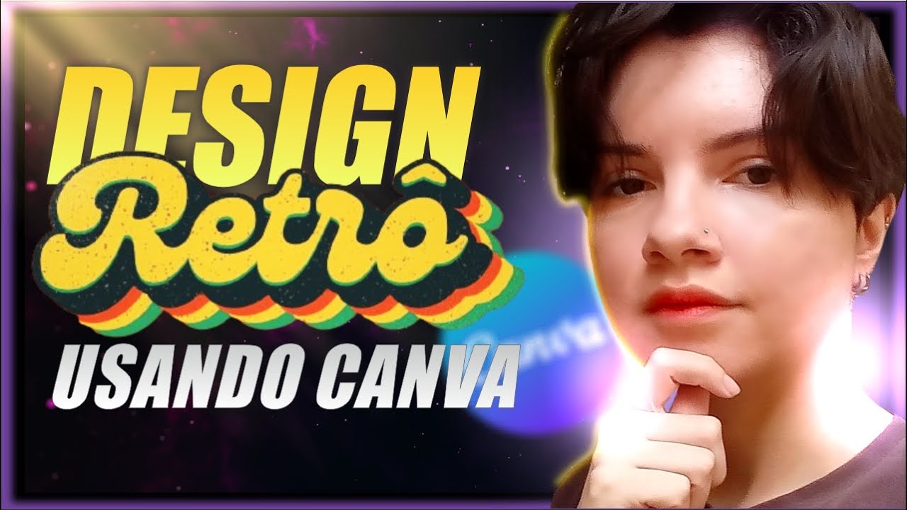 CRIANDO DESIGN RETRÔ USANDO O CANVA - YouTube