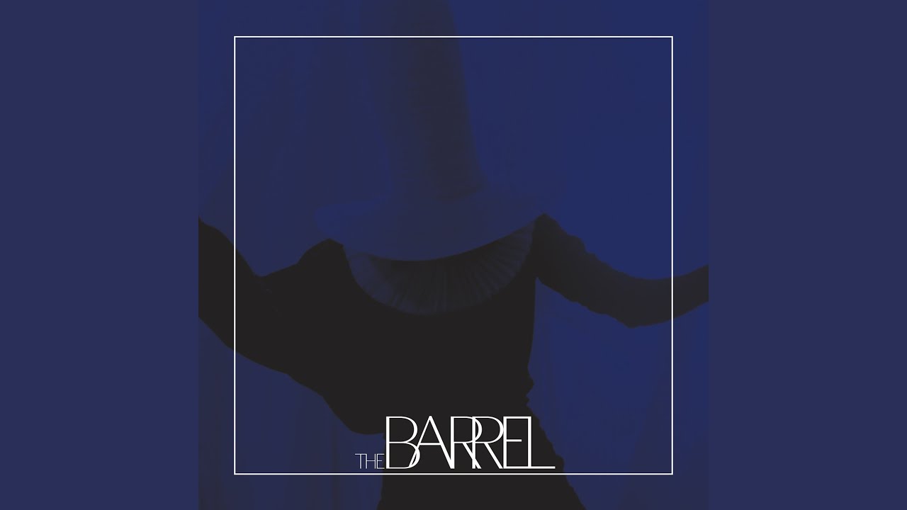 The Barrel - YouTube Music