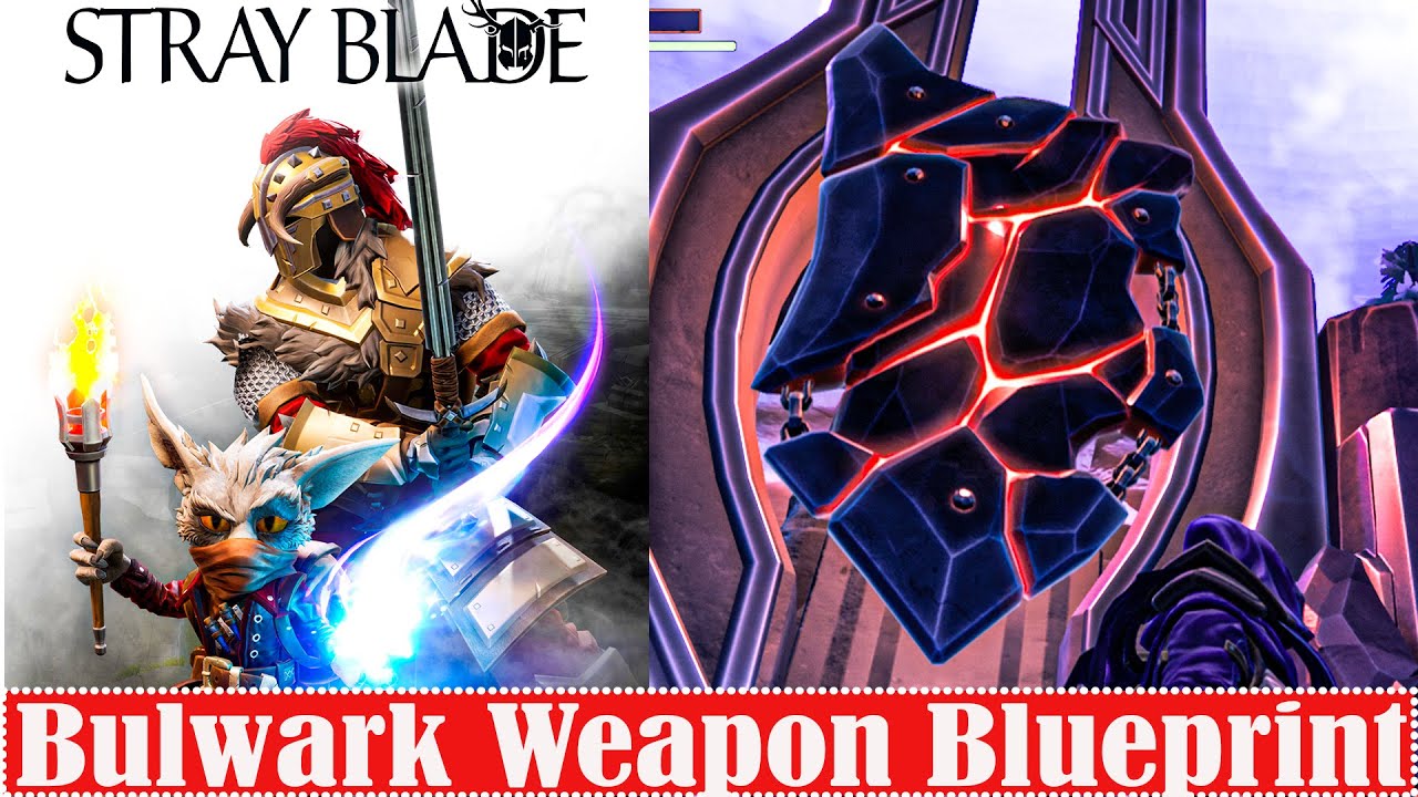 Stray Blade How To Get Bulwark Weapon Blueprint - YouTube