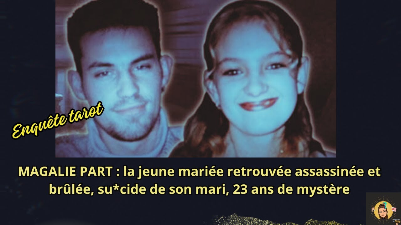 L'Intrigante mène l'enquête tarots sur l'affaire Magalie Part et sur ...