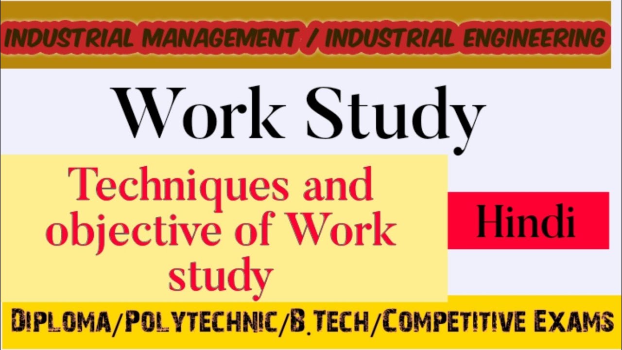 Work Study l Technique of Work study l Objective of Work Study l ...