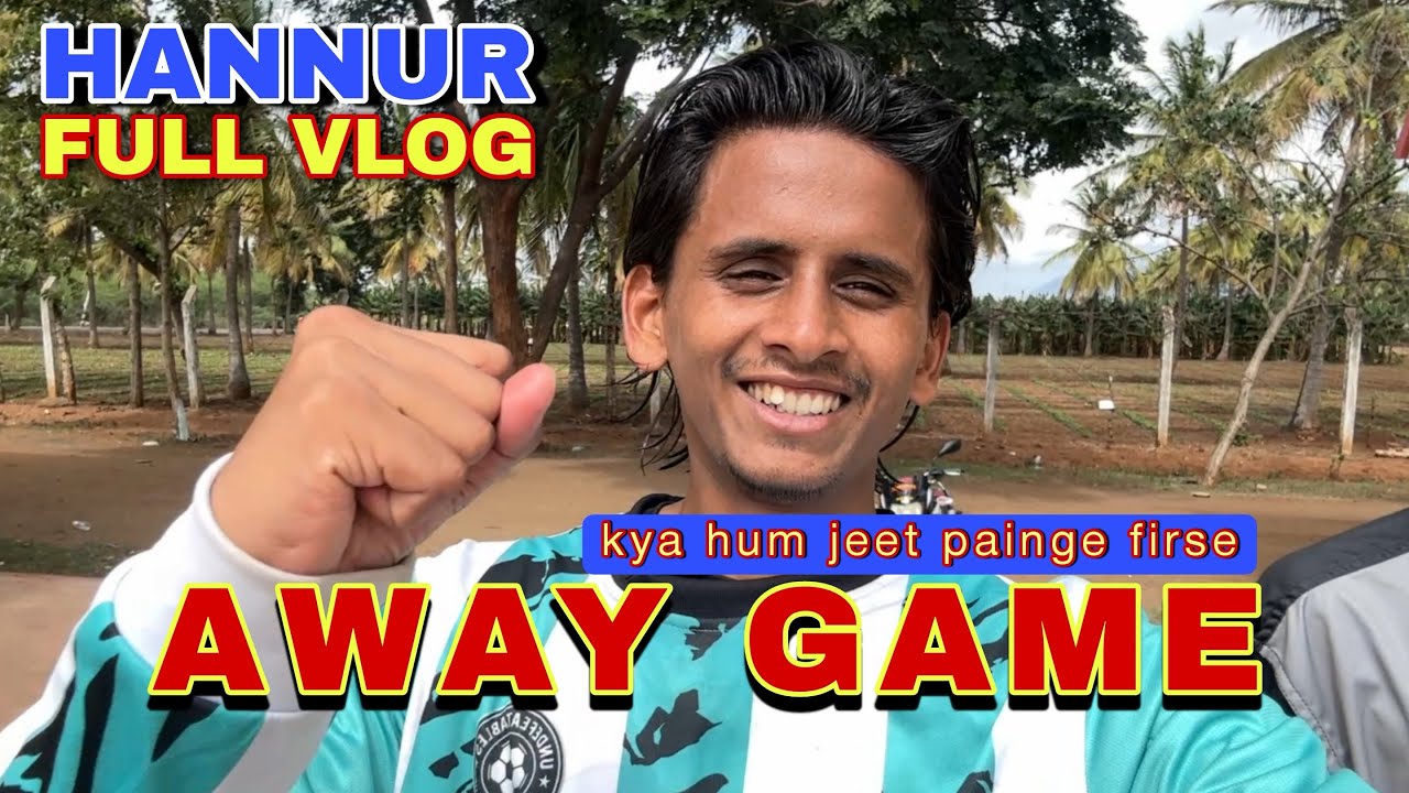 Travelling Hanur To Play A Football ⚽️ Match | Full Vlog | Hannur Vs ...