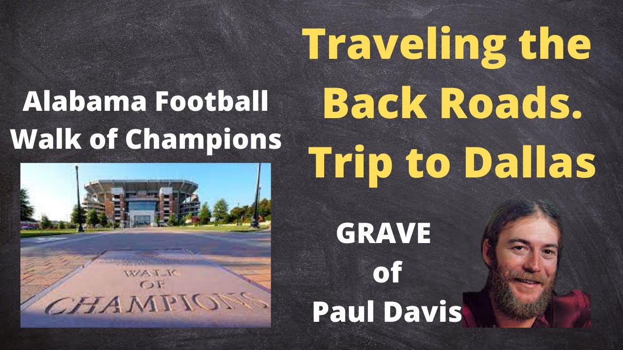 Trip to Dallas Day 1. Grave of Paul Davis and Alabama Football Walk of ...