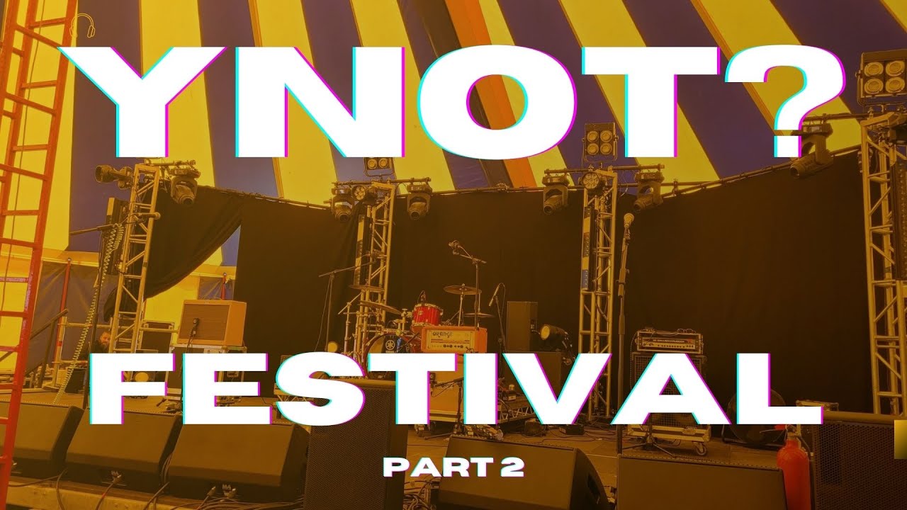 YNOT? Festival 2024 - Part 2 - YouTube