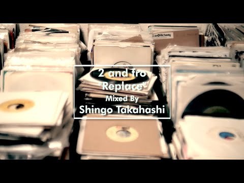 2 and fro-Reprace- / Shingo Takahashi - YouTube