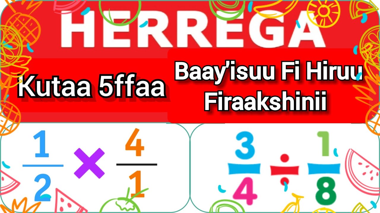 Herrega Kutaa 5ffaa: Baay'isuu Fi Hiruu Firaakshinii - YouTube