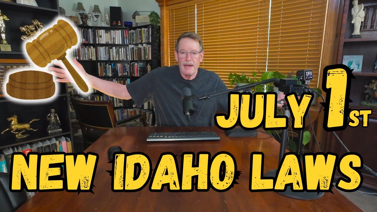 New Idaho Laws as of July 1st - YouTube