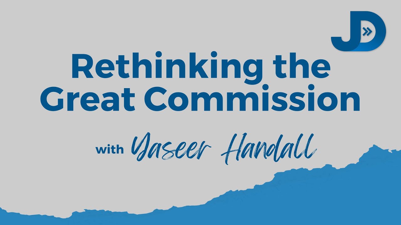 Rethinking the Great Commission (with Yaseer Handall) - YouTube