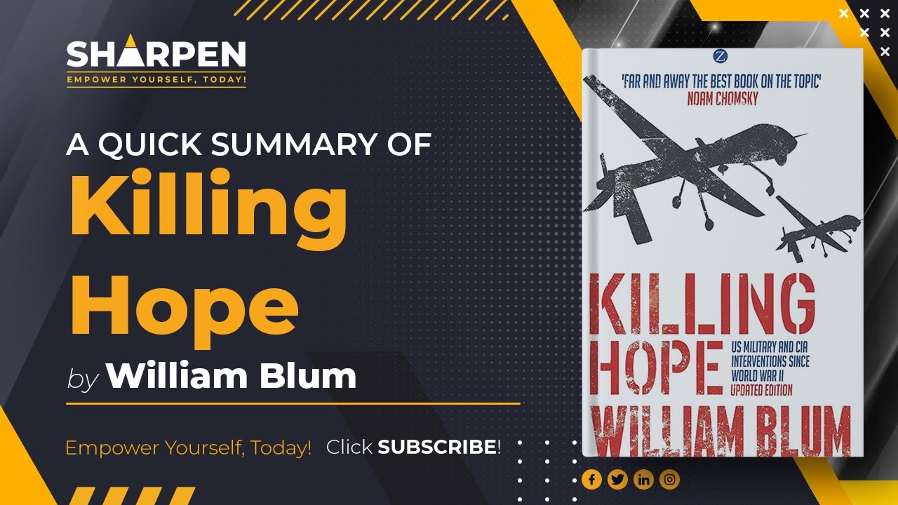 "Killing Hope: U.S. Military and C.I.A. Interventions Since World War II" by historian William ...