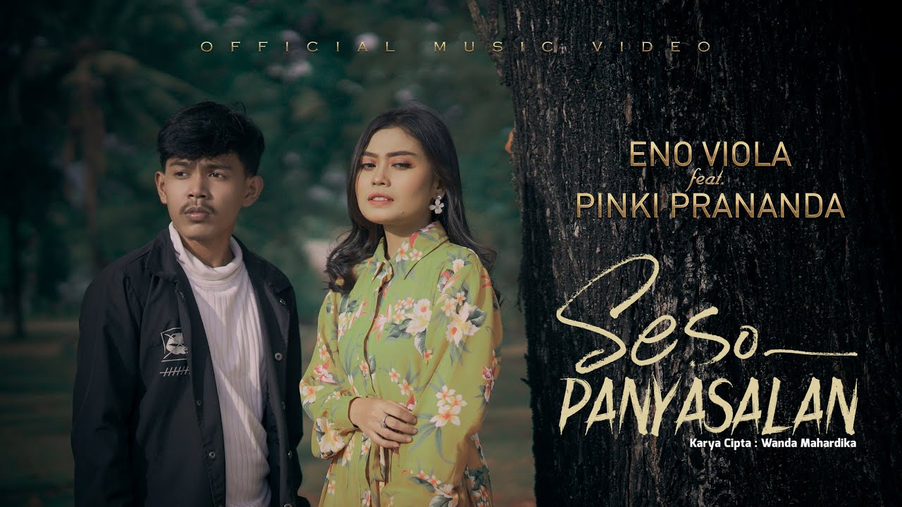Eno Viola feat Pinki Prananda - Seso Panyasalan (Official Music Video ...