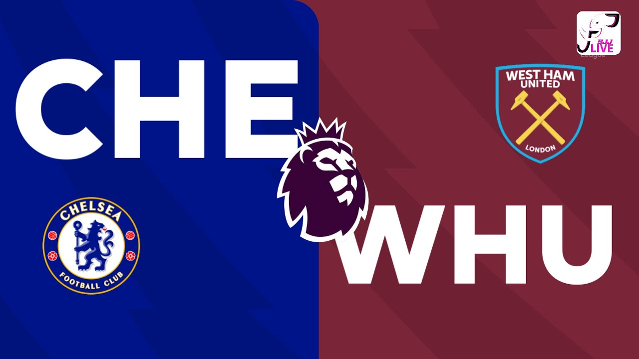 CHELSEA VS WEST HAM MATCH HIGHLIGHTS | EPP - YouTube