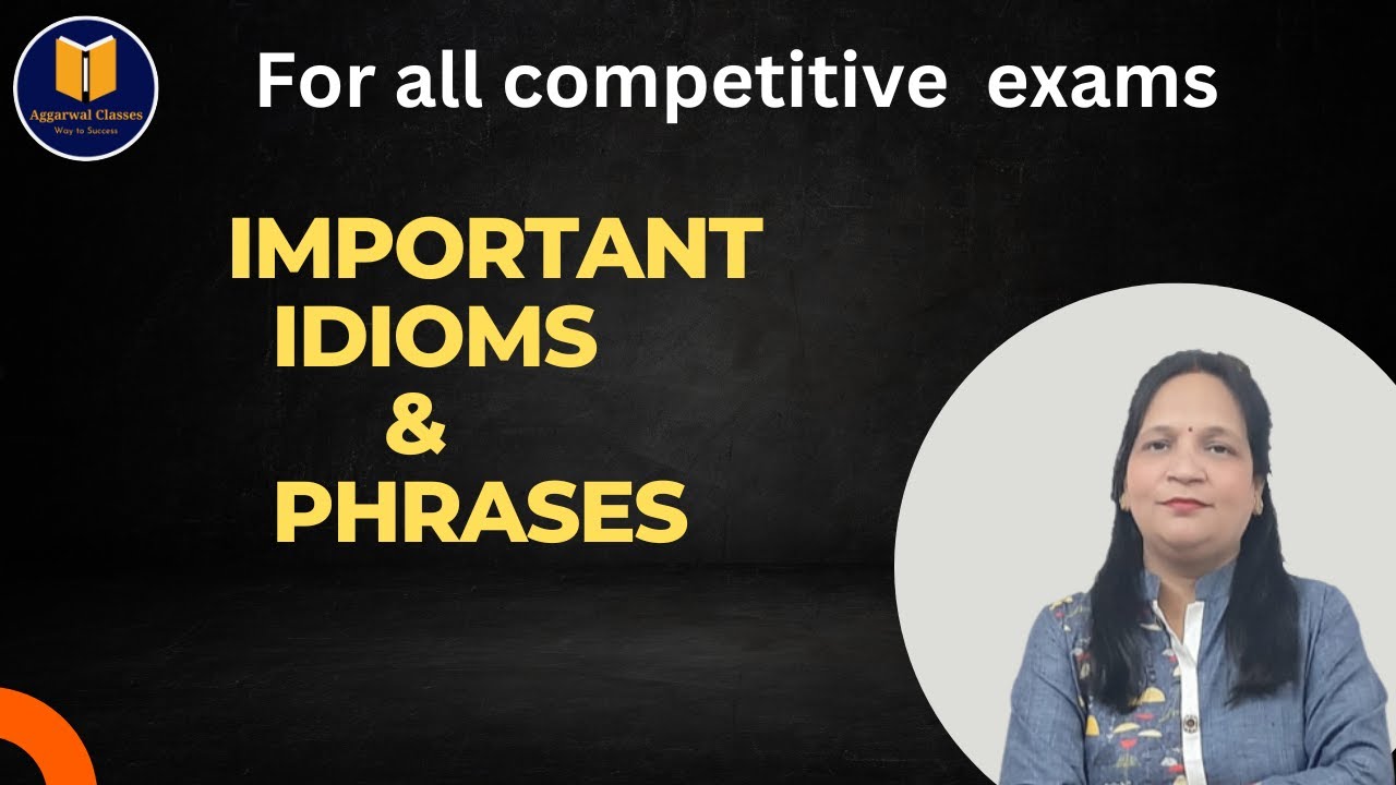 Idioms And Phrases Idioms And Phrases For Competitive Exams idioms-and-phrases-idioms-and-phrases-for-competitive-exams