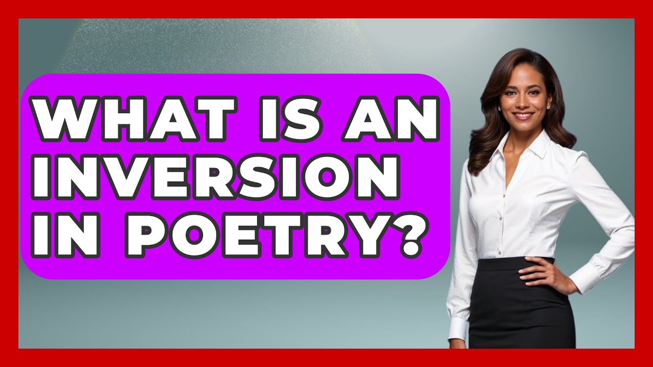 What Is An Inversion In Poetry? - Tales And Texts - YouTube