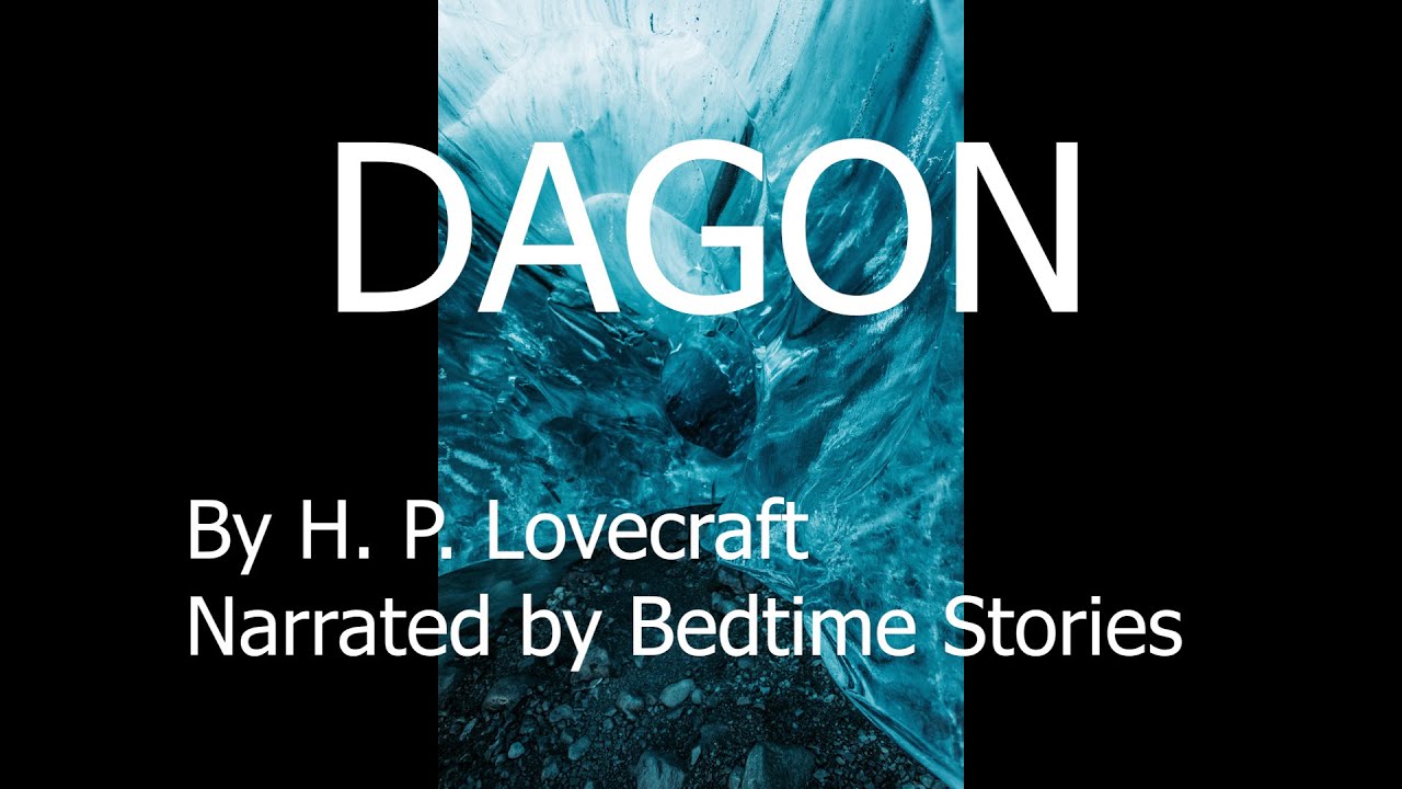 Dagon by HP Lovecraft - Read Aloud - Classic Horror - YouTube