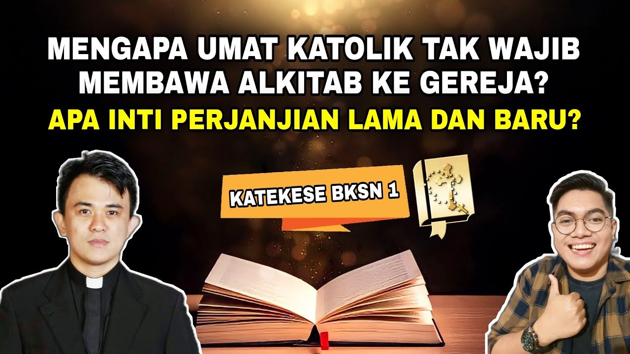 Mengapa Umat Katolik tak membawa Alkitab ke Gereja? Apa inti Perjanjian ...