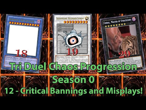 12 - Tri Duel Chaos Progression - Season 0 [Yu-Gi-Oh on YGOPro]