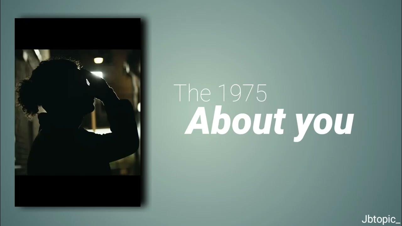 The 1975 - About you | Lirik lagu dan terjemahan - YouTube
