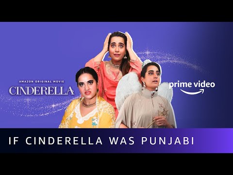 If Cinderella was a Punjabi Girl ft. @kushakapila5643 | Amazon Prime Video