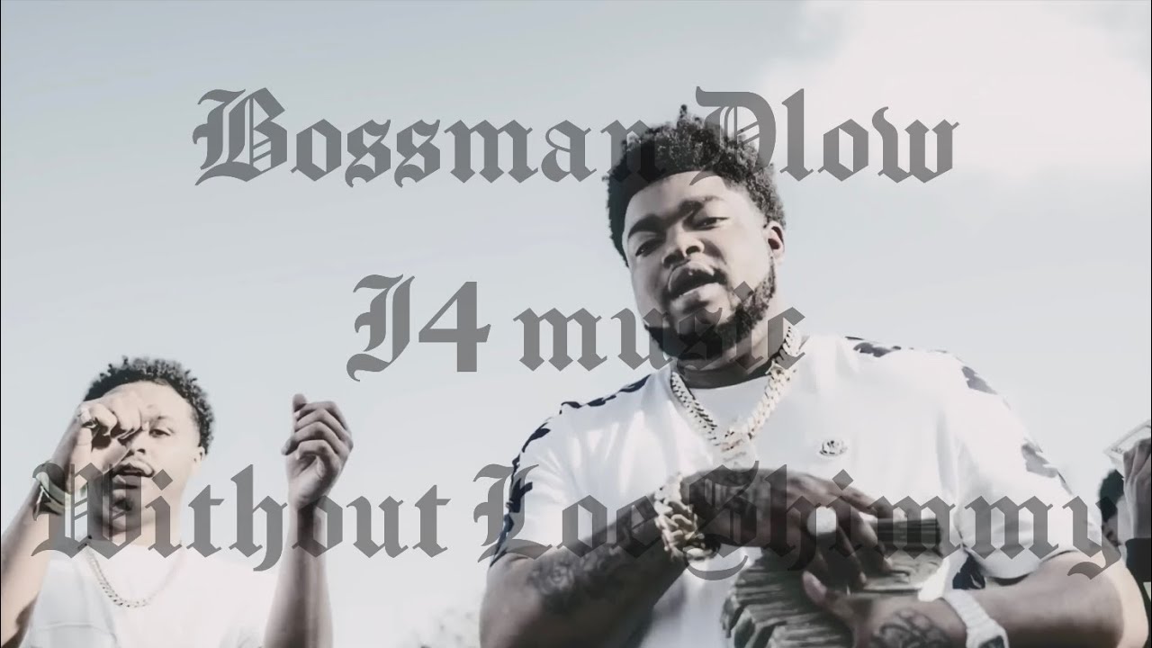 Bossman Dlow-I4 Music (without Loe Shimmy)[BEST QUALITY] - YouTube