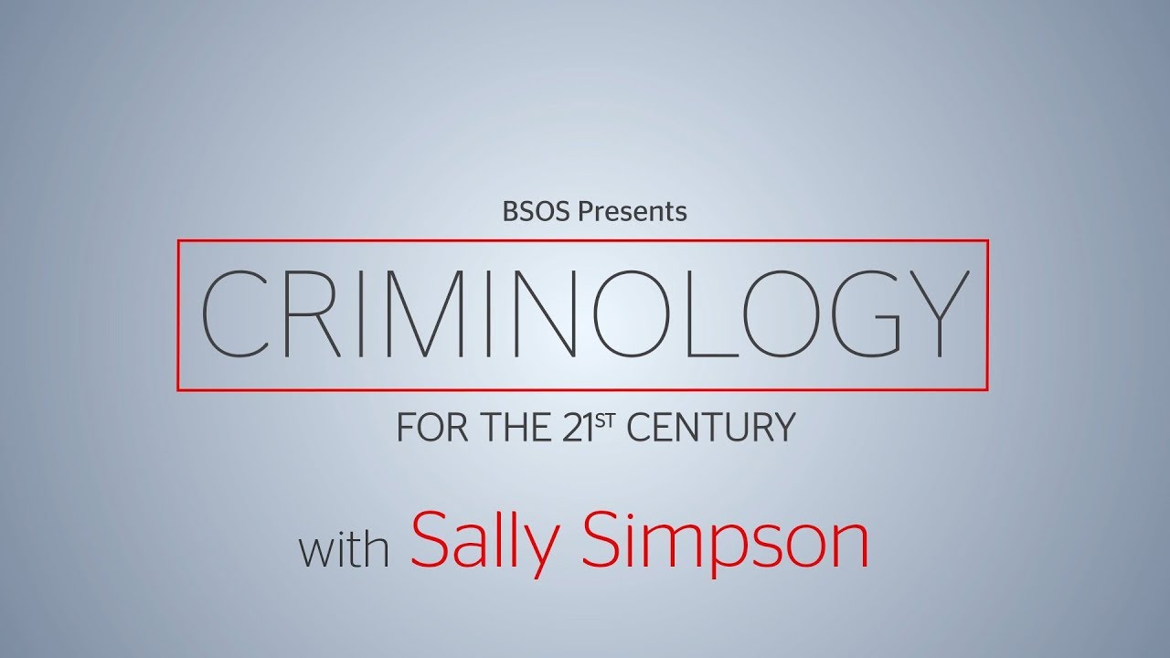 Sally Simpson - Criminology for the 21st Century - YouTube
