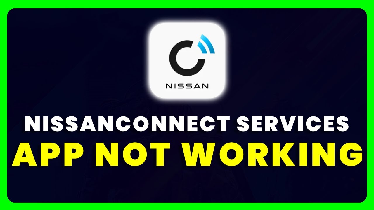 NissanConnect Services App Not Working: How to Fix NissanConnect Services App Not Working - YouTube