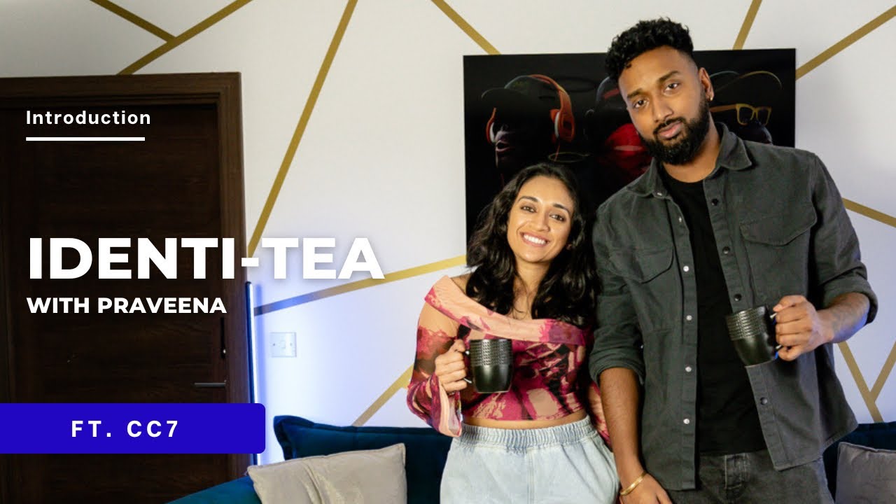 iDenti-Tea with Praveena | Introduction | Ft. CC7 - YouTube