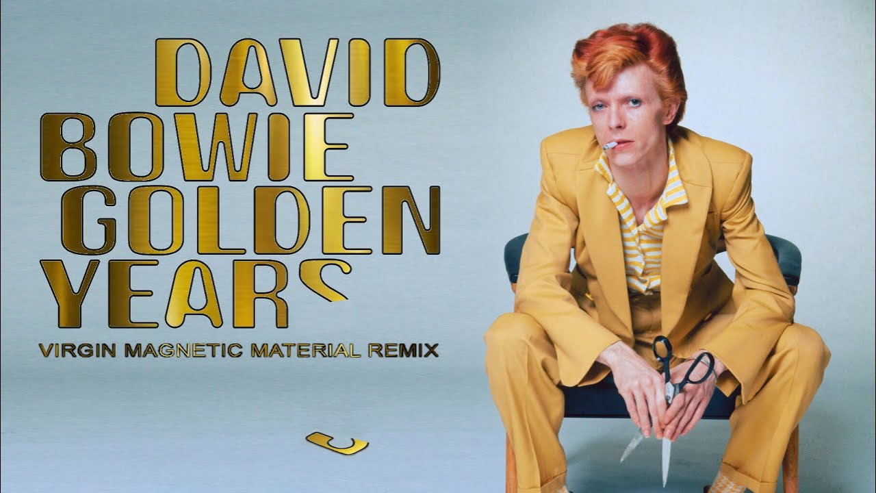 Golden Years (Virgin Magnetic Material Remix) - David Bowie - YouTube