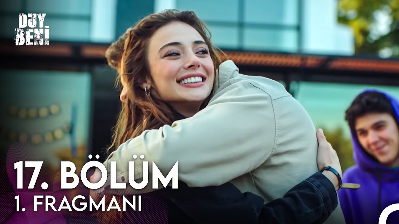 Duy Beni 17. Bölüm Fragmanı - YouTube