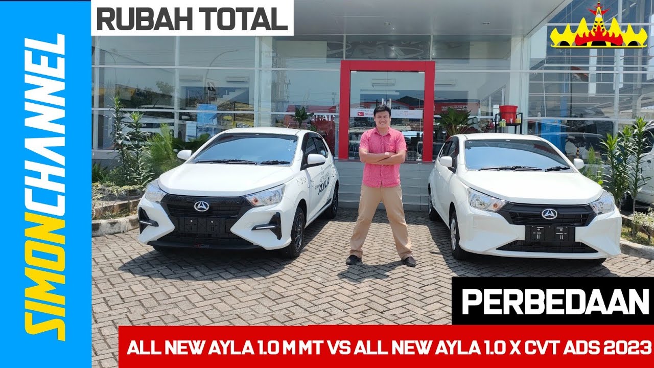 Perbedaan Daihatsu All New Ayla 1.0 M MT [A350RS] vs All New Ayla 1.0 X CVT ADS 2023 - YouTube