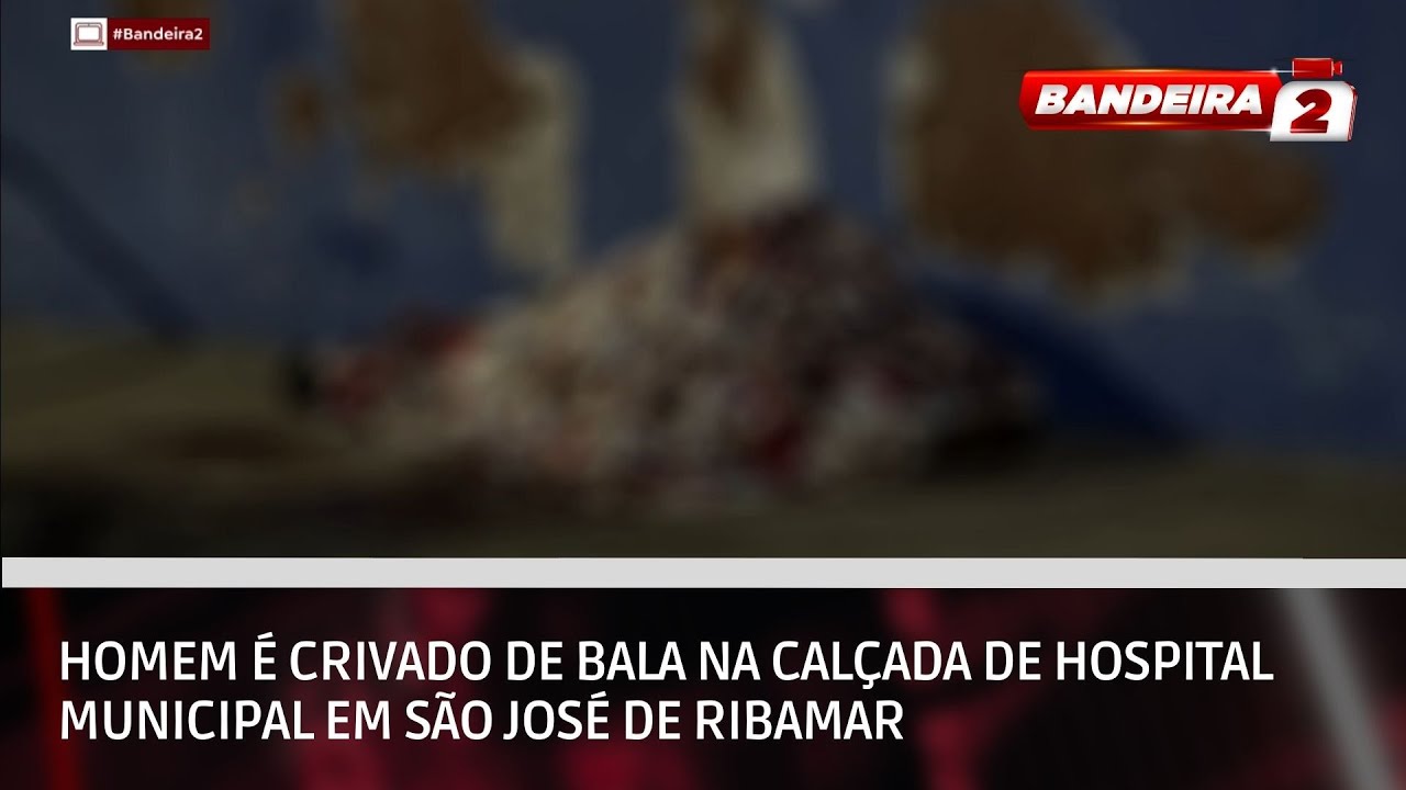 Homem é crivado de bala na calçada de hospital municipal em São José de ...