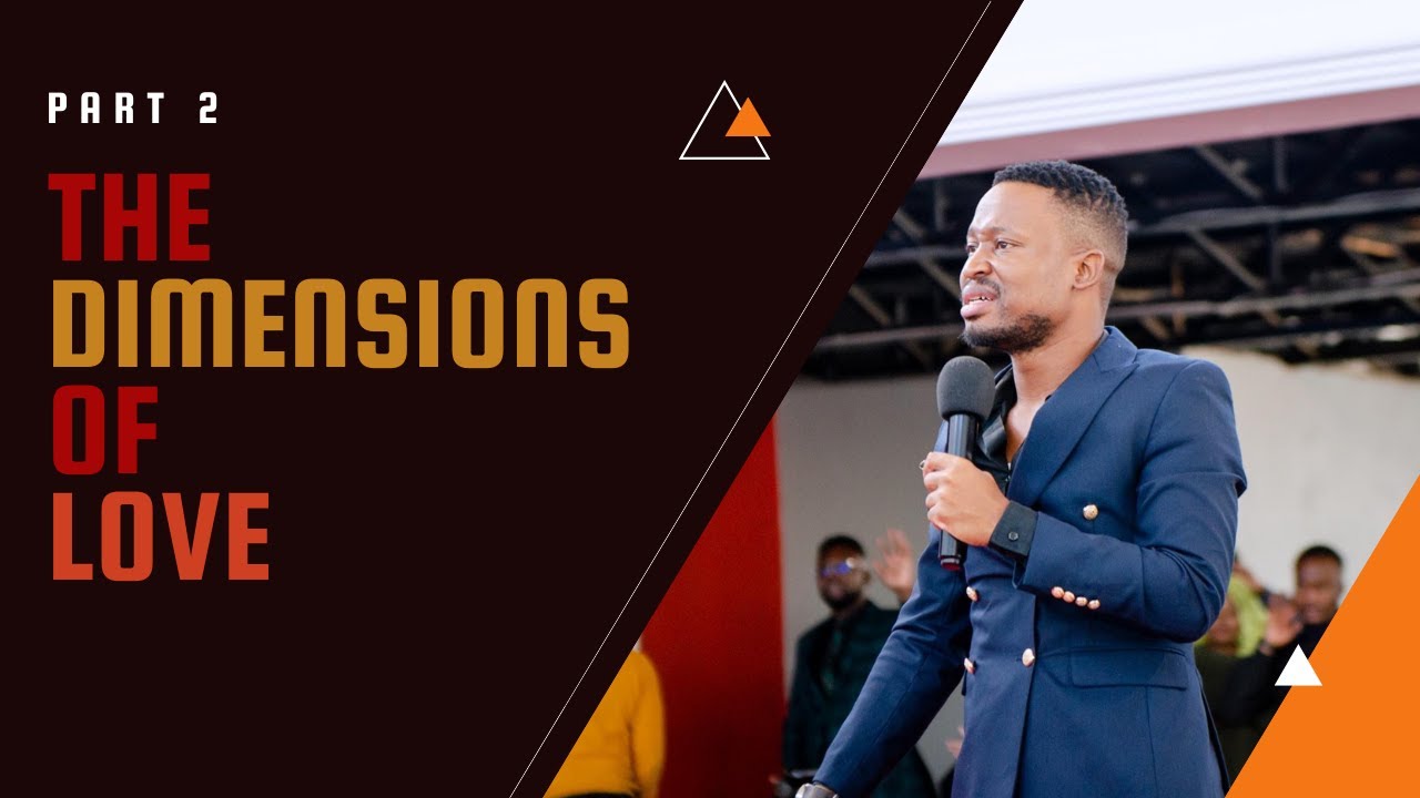 The Dimensions of Love Part 2( Defining Divine Love)- Apostle Simphiwe ...