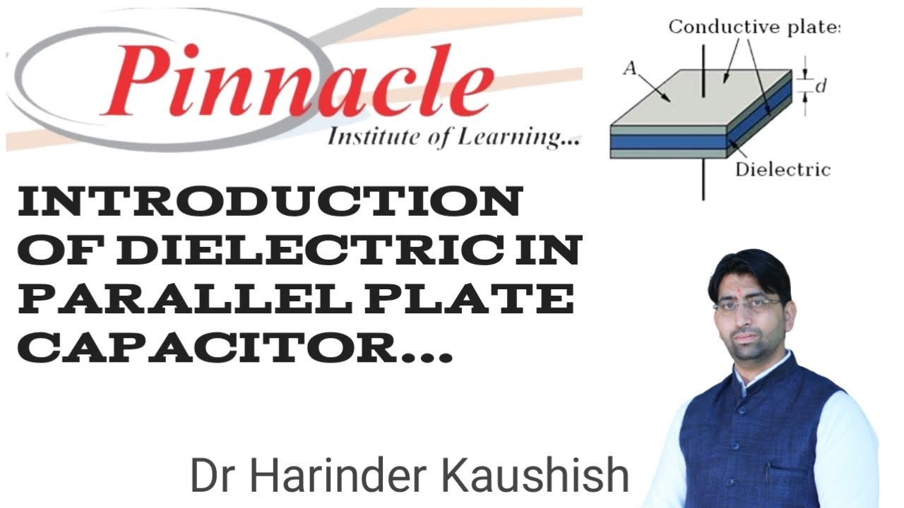 Dielectric in parallel plate capacitor II benefits of dielectric II ...
